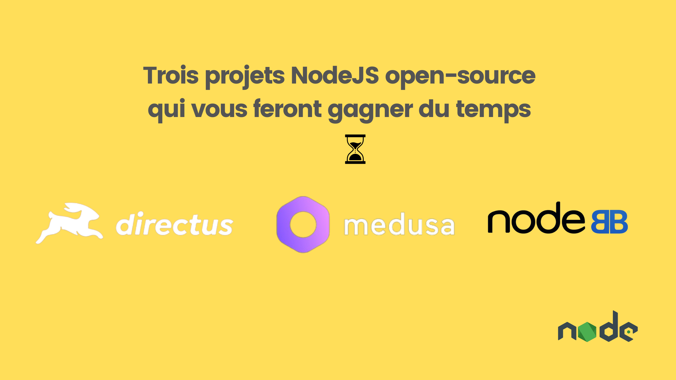 Découvrez ces trois projets NodeJs open-source qui vous feront gagner du temps